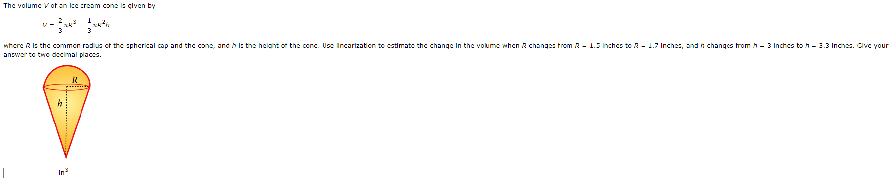 Solved The volume V of an ice cream cone is given by V = = R | Chegg.com