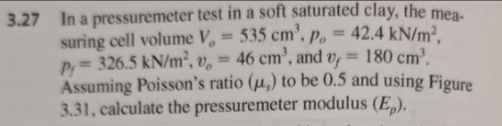 27 In a pressuremeter test in a soft saturated clay, | Chegg.com