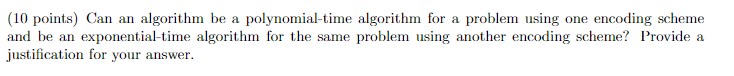 Solved (10 points) Can an algorithm be a polynomial-time | Chegg.com