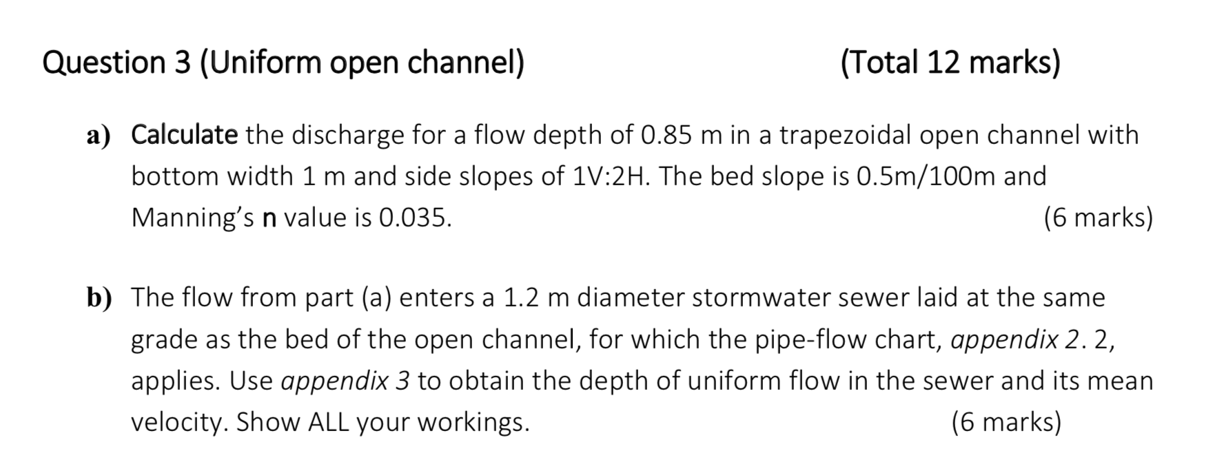 Solved Question 3 (Uniform open channel) (Total 12 marks) a) | Chegg.com