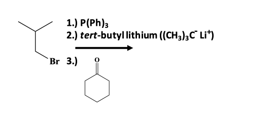 Solved 1.) P(Ph) 2.) tert-butyllithium (CH3)2C Lit) Br 3.) | Chegg.com