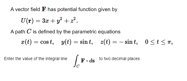 A vector field F has potential function given by | Chegg.com