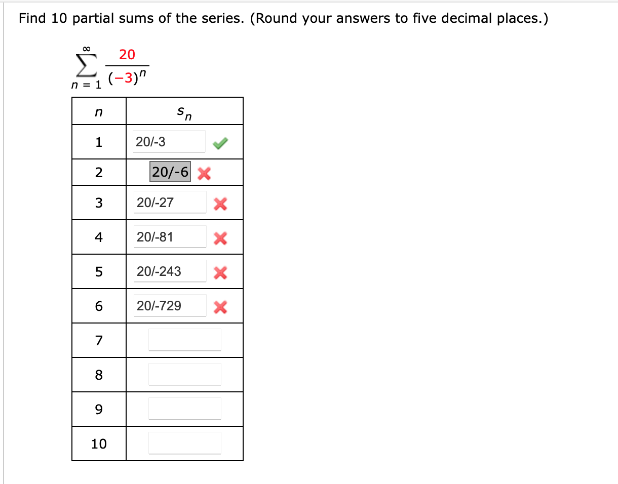Solved Find 10 partial sums of the series. (Round your | Chegg.com