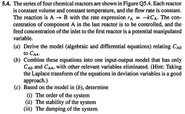 Solved 5.4. The series of four chemical reactors are shown | Chegg.com