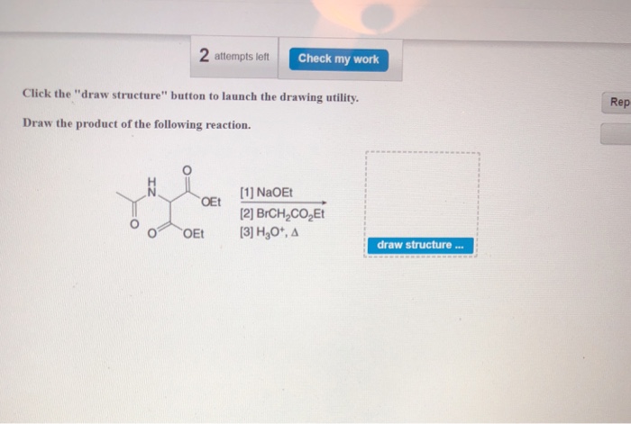 Solved 2 attempts left Check my work Draw the organic | Chegg.com Solved 2 attempts left Check my work Draw the organic | Chegg.com