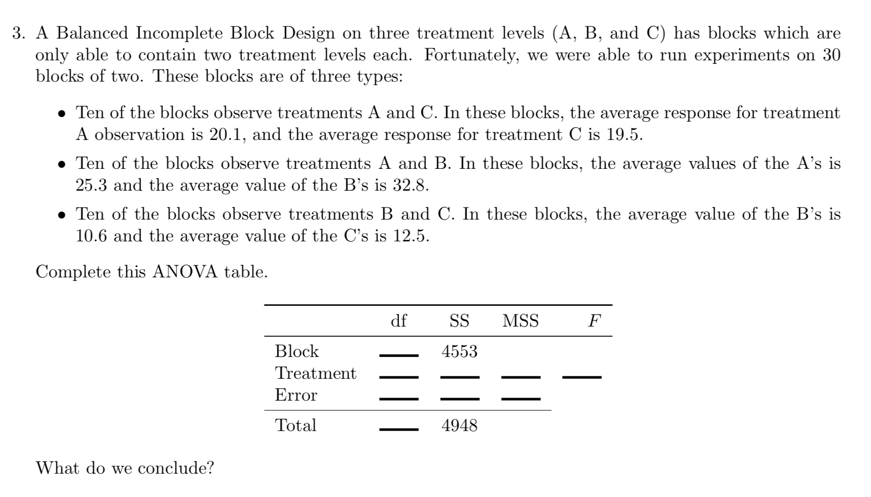 Solved 3. A Balanced Incomplete Block Design on three | Chegg.com