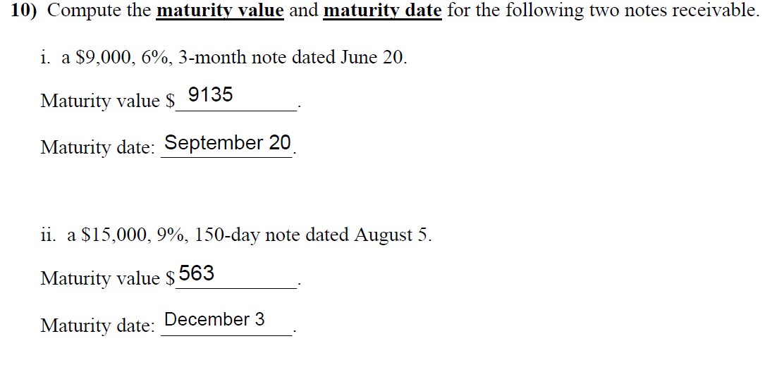 Solved 10) Compute the maturity value and maturity date for | Chegg.com