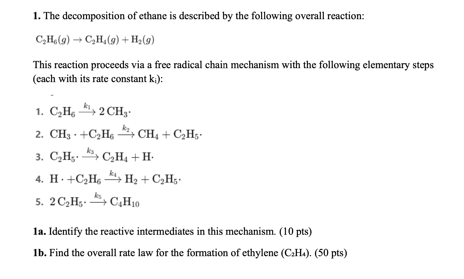Solved The decomposition of ﻿ethane is ﻿described by ﻿the | Chegg.com