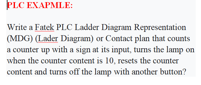 Solved PLC EXAPMLE: Write a Fatek PLC Ladder Diagram | Chegg.com