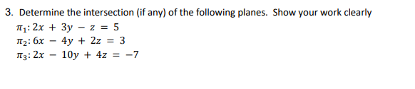 Solved 3. Determine the intersection (if any) of the | Chegg.com
