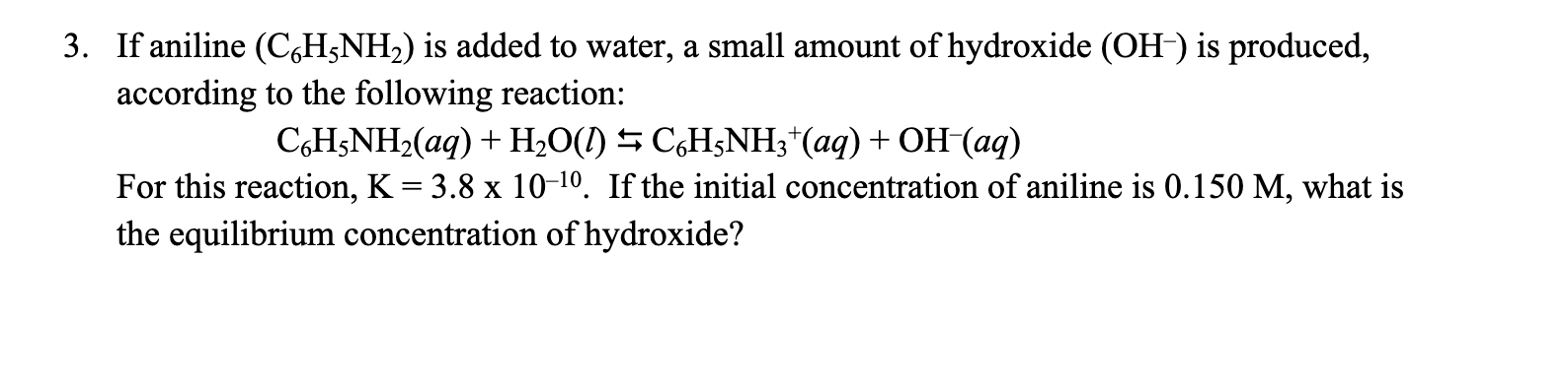 Solved 3. If aniline (C6H5NH2) is added to water, a small | Chegg.com