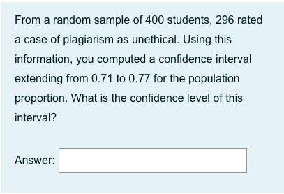Solved From a random sample of 400 students, 296 rated a | Chegg.com
