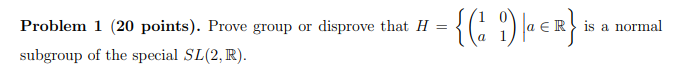 Solved Problem 1 (20 points). Prove group or disprove that | Chegg.com