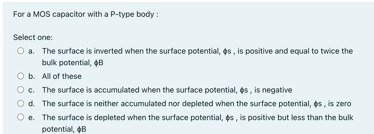 Solved For a MOS capacitor with a P-type body : Select one: | Chegg.com