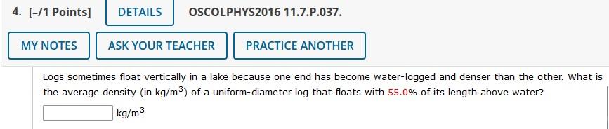 Solved Logs sometimes float vertically in a lake because one | Chegg.com