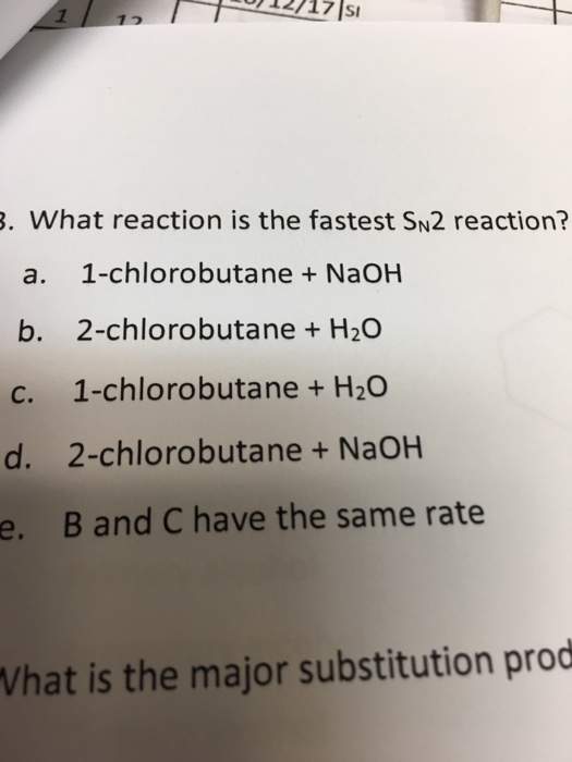 Solved / 12 / 17 |s! . What reaction is the fastest SN2 | Chegg.com
