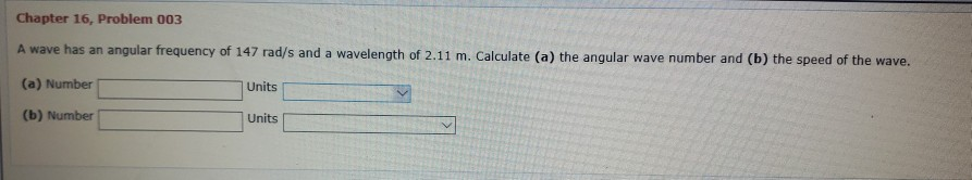 Solved Chapter 16, Problem 003 A wave has an angular | Chegg.com