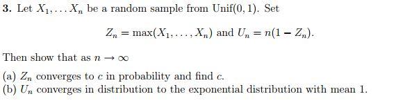 Solved 3. Let X1,... X, be a random sample from Unif(0, 1). | Chegg.com