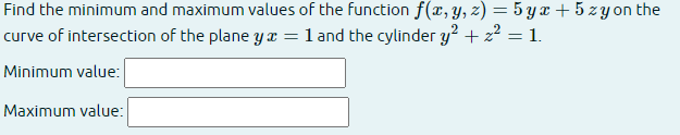 Solved Find the minimum and maximum values of the function | Chegg.com