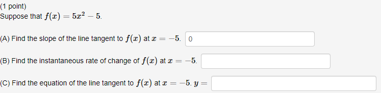 Solved (1 point) Suppose that f(x)=5x2−5 (A) Find the slope | Chegg.com