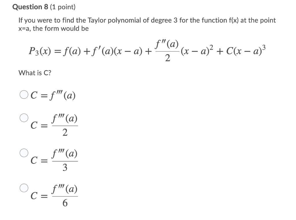 Solved Question 8 (1 point) If you were to find the Taylor | Chegg.com