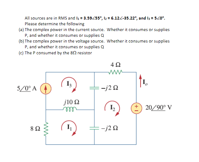 Solved All sources are in RMS and I₁ = 3.59/55°, 1₂ = | Chegg.com