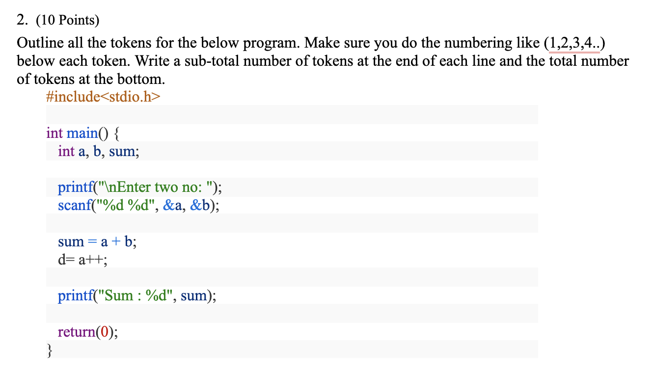 Solved 2. (10 Points) Outline all the tokens for the below | Chegg.com
