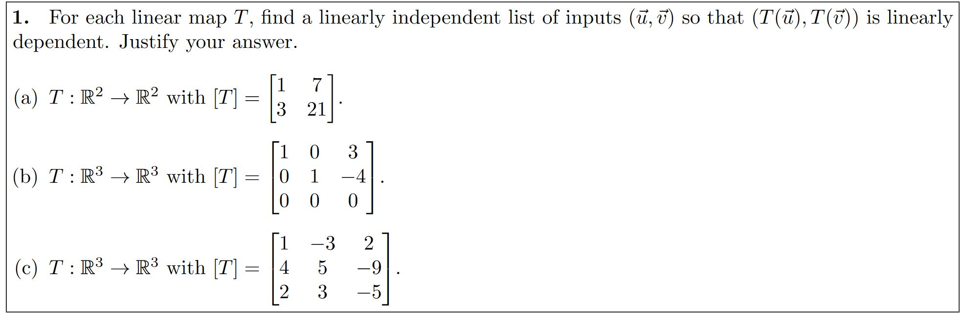 Solved 1. For each linear map T, find a linearly independent | Chegg.com