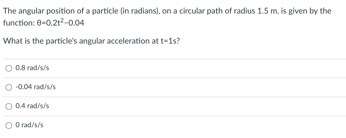 Solved The angular position of a particle (in radians), on a | Chegg.com