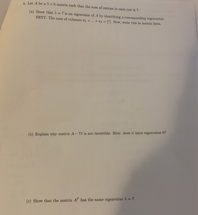 Solved 4. Let A be a 5 x 5 matrix such that the sum of | Chegg.com