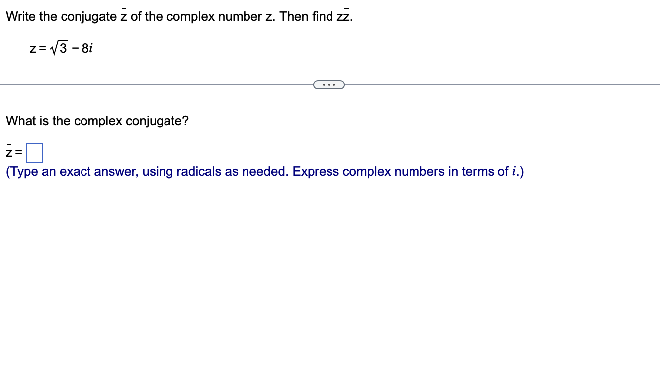 Solved Write the conjugate zˉ of the complex number z. Then | Chegg.com
