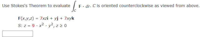 Solved Use Stokes's Theorem to evaluate ∫CF⋅dr. C is | Chegg.com