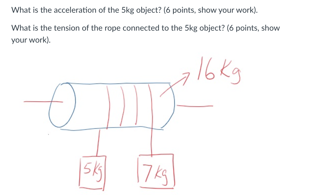 Solved What Is The Acceleration Of The 5 Kg Object 6