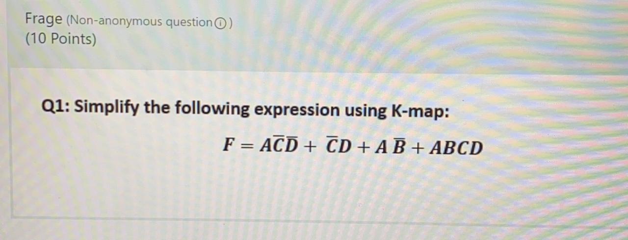 Solved Frage (Non-anonymous question ) (10 Points) Q1: | Chegg.com
