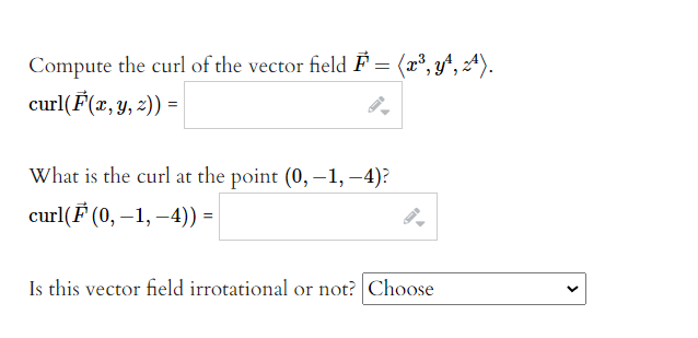 Solved = Compute the curl of the vector field F = {23, y^, | Chegg.com