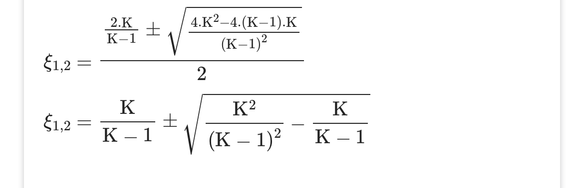 Solved ξ1 2 2k−12⋅k± K−1 24⋅k2−4⋅ K−1 ⋅kξ1 2 K−1k±