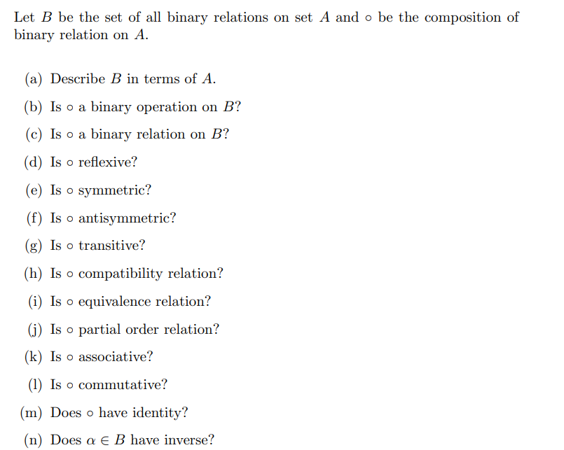 Solved Let B Be The Set Of All Binary Relations On Set A And 