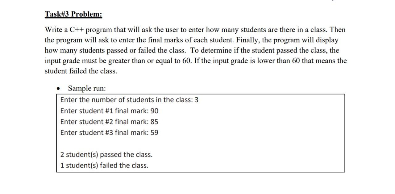 Solved Task#3 Problem: Write a C++ program that will ask the | Chegg.com