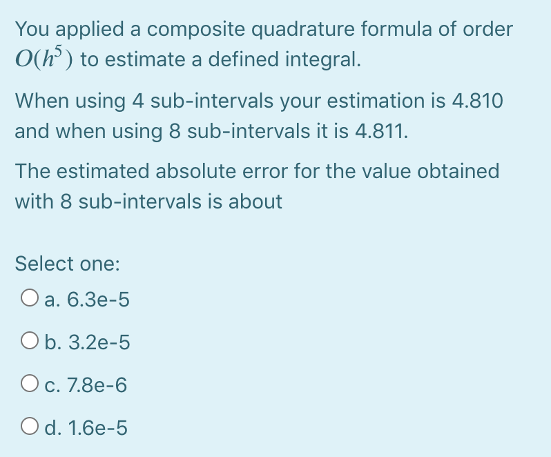 Solved You applied a composite quadrature formula of order | Chegg.com
