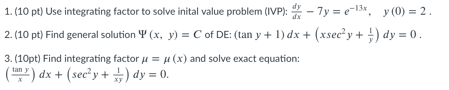 Solved 1. (10 pt) Use integrating factor to solve inital | Chegg.com