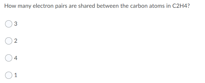 Solved How many electron pairs are shared between the carbon | Chegg.com