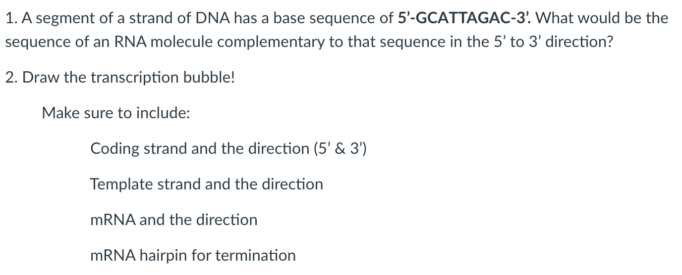 Solved 1. A segment of a strand of DNA has a base sequence | Chegg.com