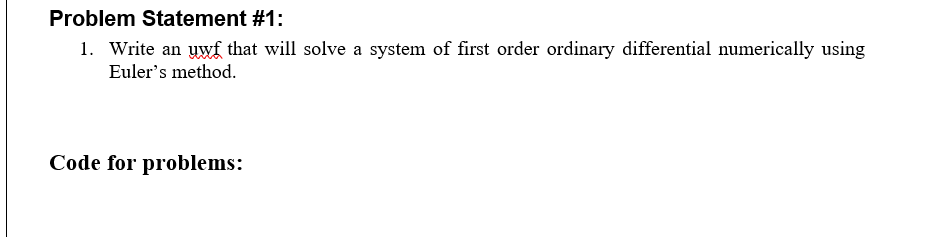 Solved Problem Statement \#1: 1. Write an uwf that will | Chegg.com Solved Problem Statement \#1: 1. Write an uwf that will | Chegg.com