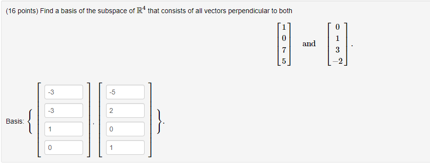 Solved Find a basis of the subspace of R4 4 that consists of | Chegg.com