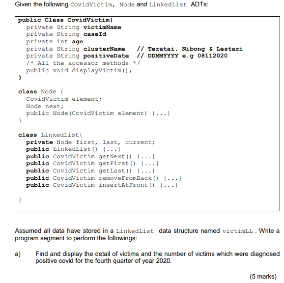 Solved Given the following Covidvictim, Node and LinkedList | Chegg.com