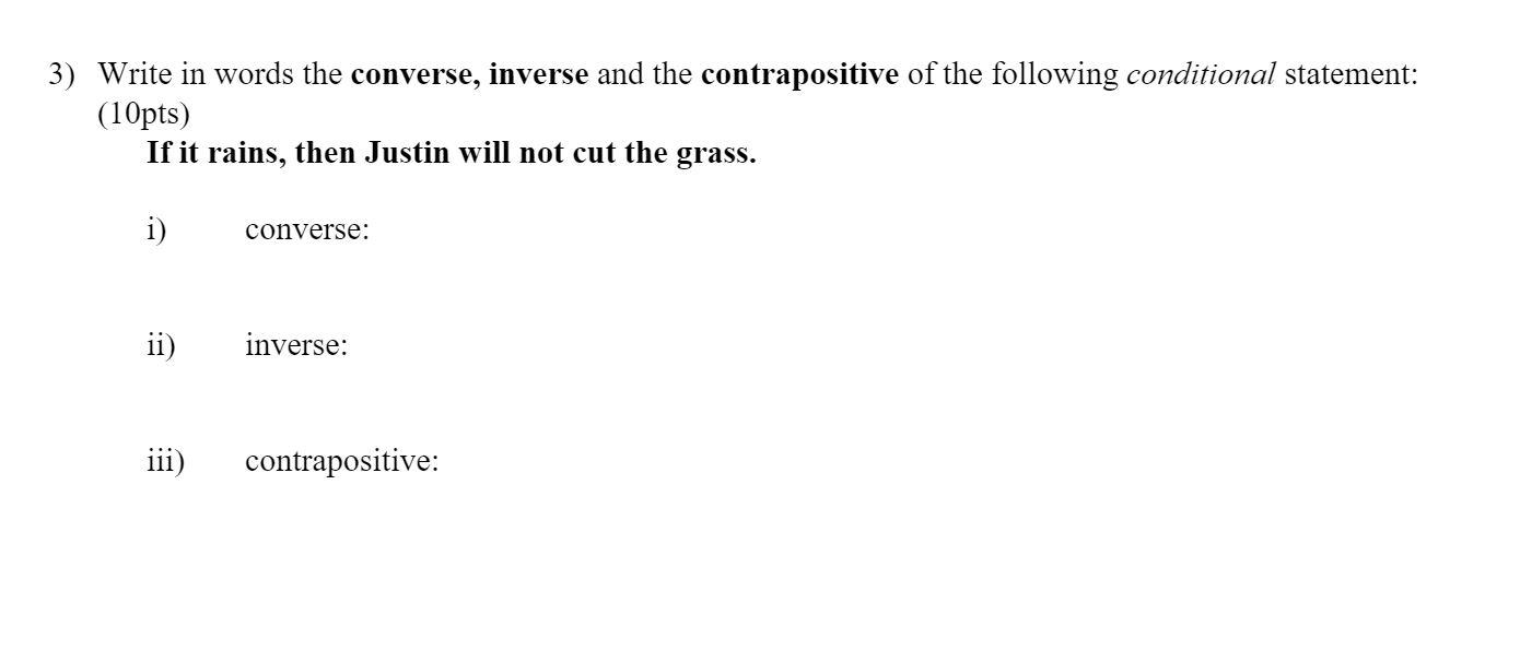 Solved 3) Write in words the converse, inverse and the | Chegg.com