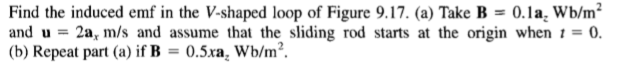 Solved 0 45° Find the induced emf in the V-shaped loop of | Chegg.com