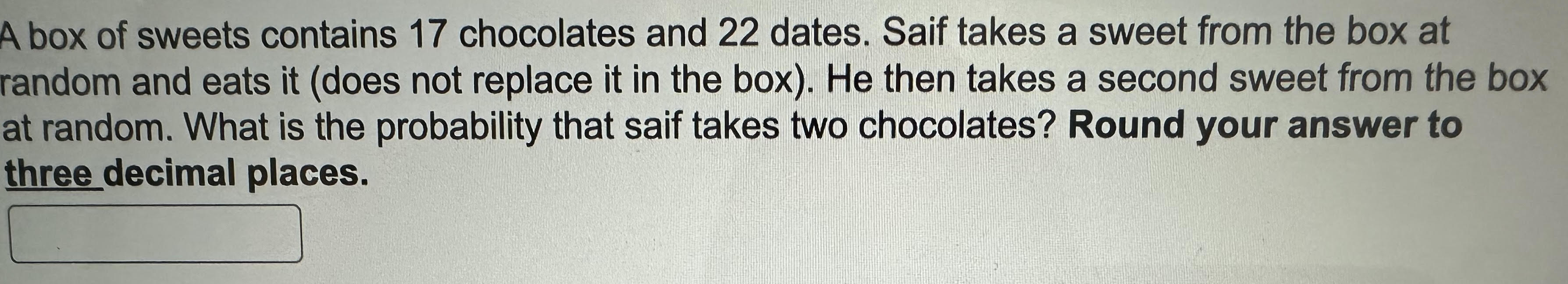Solved A box of sweets contains 17 ﻿chocolates and 22 | Chegg.com