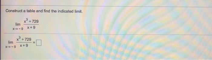 Solved Construct a table and find the indicated limit. x3 | Chegg.com