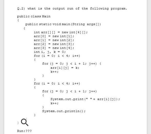 Solved 0.2) What is the output run of the following program. | Chegg.com